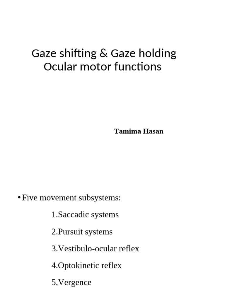 Ocular Motor Functions: Saccades & Pursuit | PDF | Nervous System ...