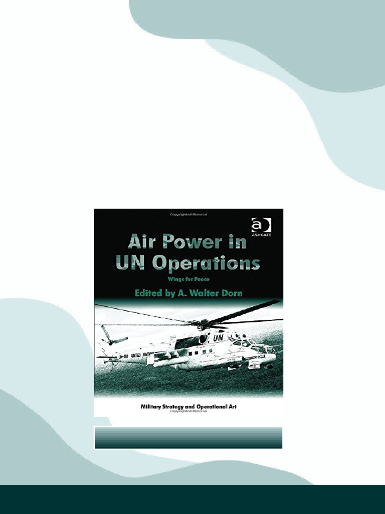 1707Air Power in UN Operations Wings for Peace A. Walter Dorn online version | PDF | Mathematics ...