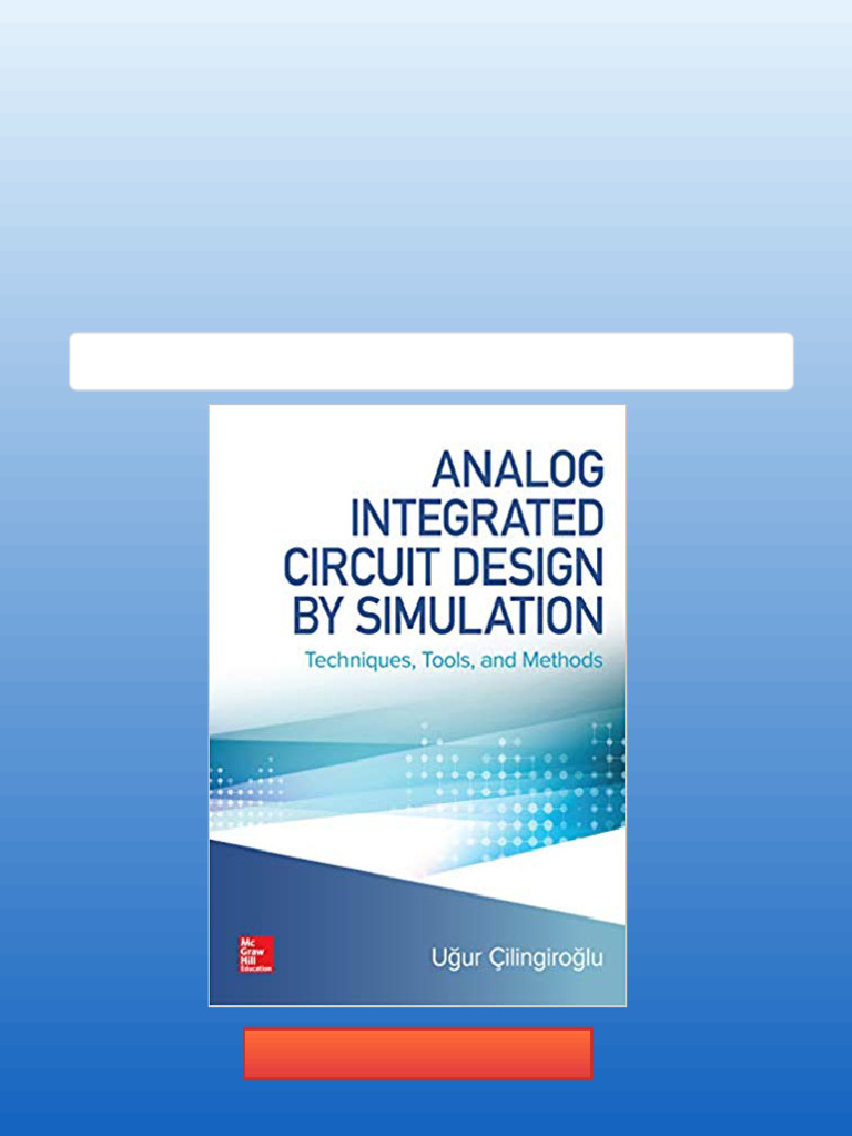 (Ebook PDF) Analog Integrated Circuit Design by Simulation: Techniques, Tools, and Methods ...