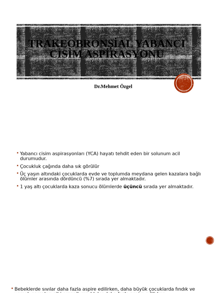 Trakeobronşial Yabanci Cisim Aspirasyonu: DR - Mehmet Özgel | PDF
