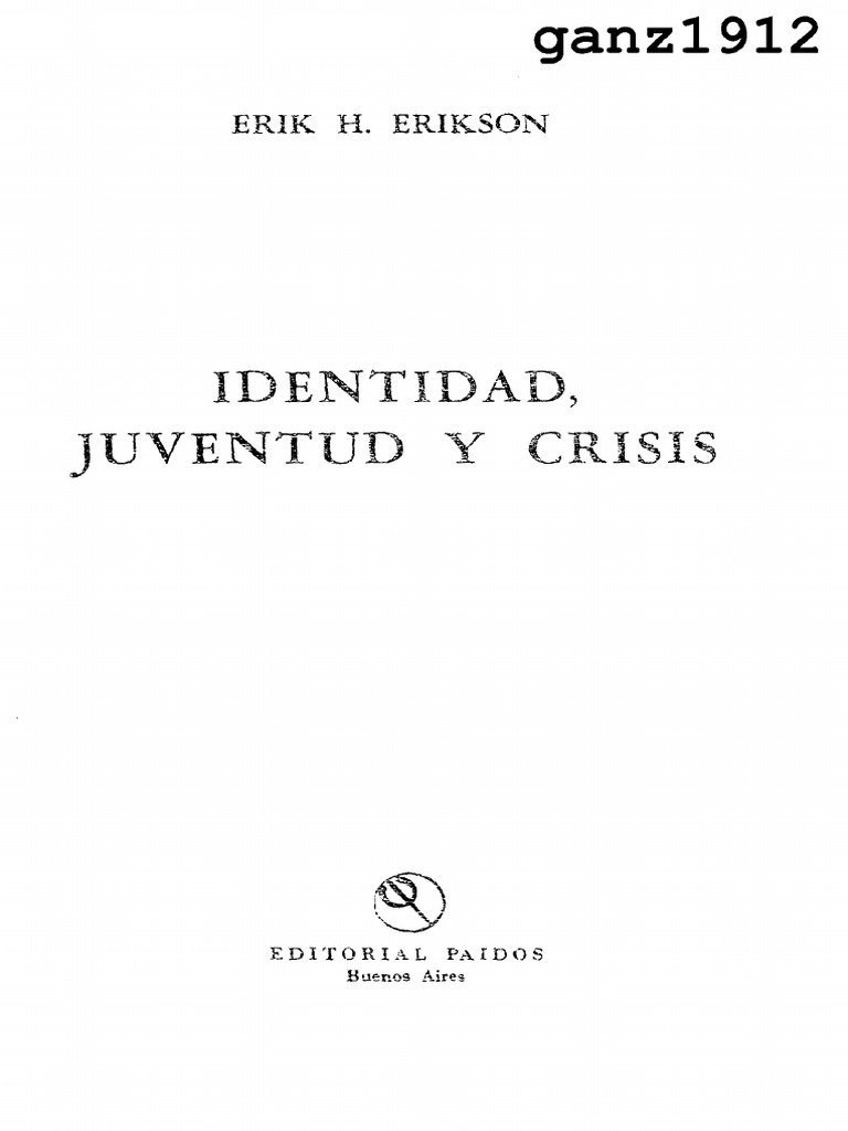 ERIKSON, ERIK H. - Identidad, Juventud y Crisis | PDF | Psicoanálisis | Sicología