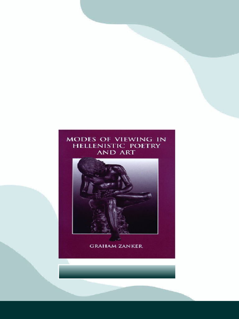 Modes of Viewing in Hellenistic Poetry and Art 1st Edition Graham ...