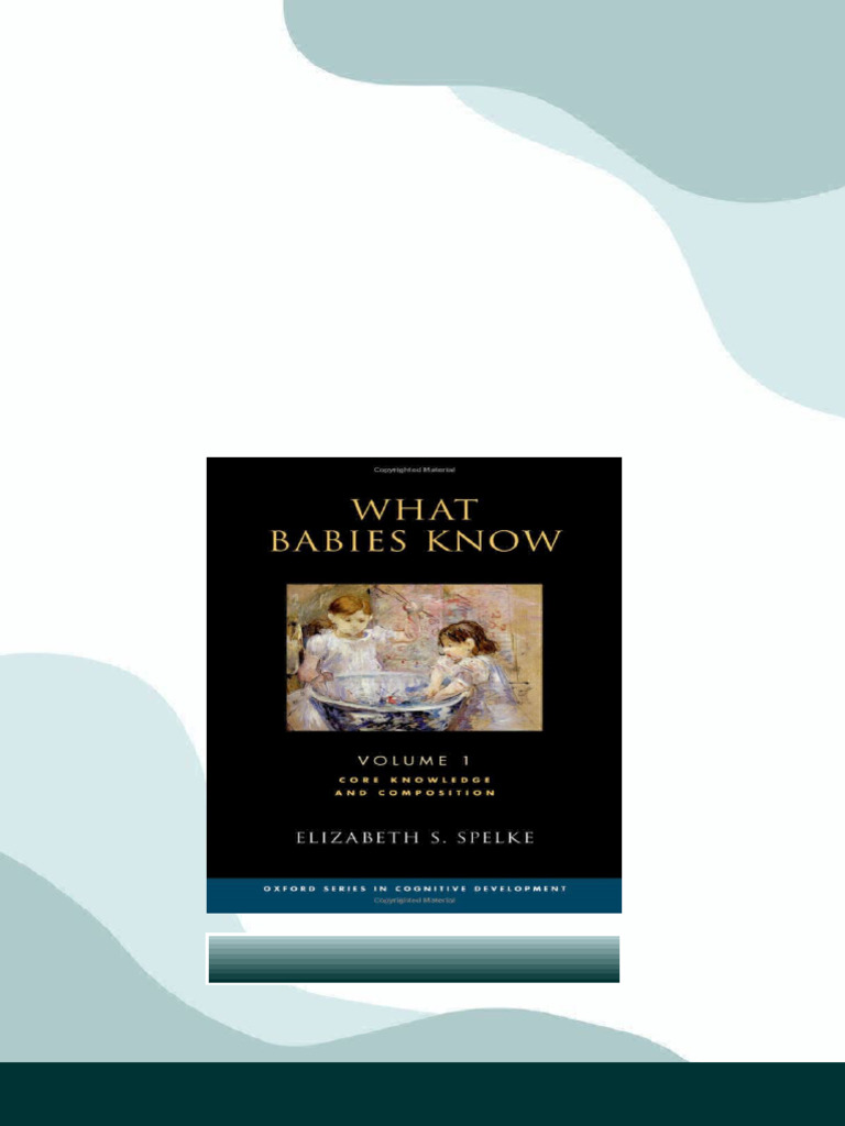 What Babies Know Elizabeth S. Spelke Newest Edition 2025 | PDF ...