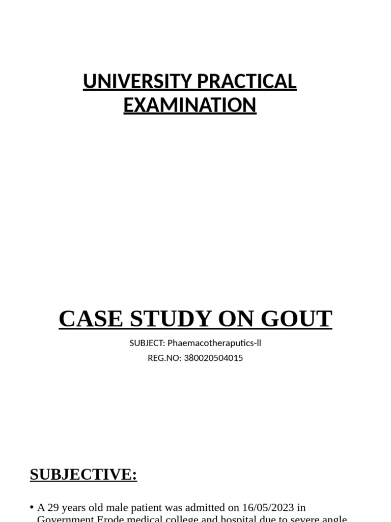 University Practical Case Study On Gout by Hakil - Copy 3 (1) (Read ...