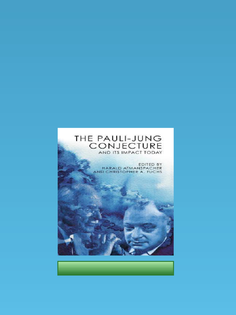 (Ebook) The Pauli-Jung Conjecture: And Its Impact Today by Harald Atmanspacher; Christopher A ...