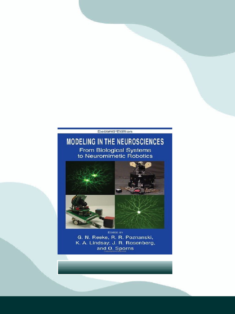 Modeling in The Neurosciences From Biological Systems To Neuromimetic Robotics 2nd Edition G. N ...