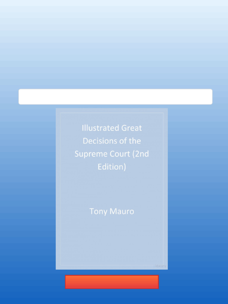 Illustrated Great Decisions of The Supreme Court 2nd Edition Tony Mauro ...