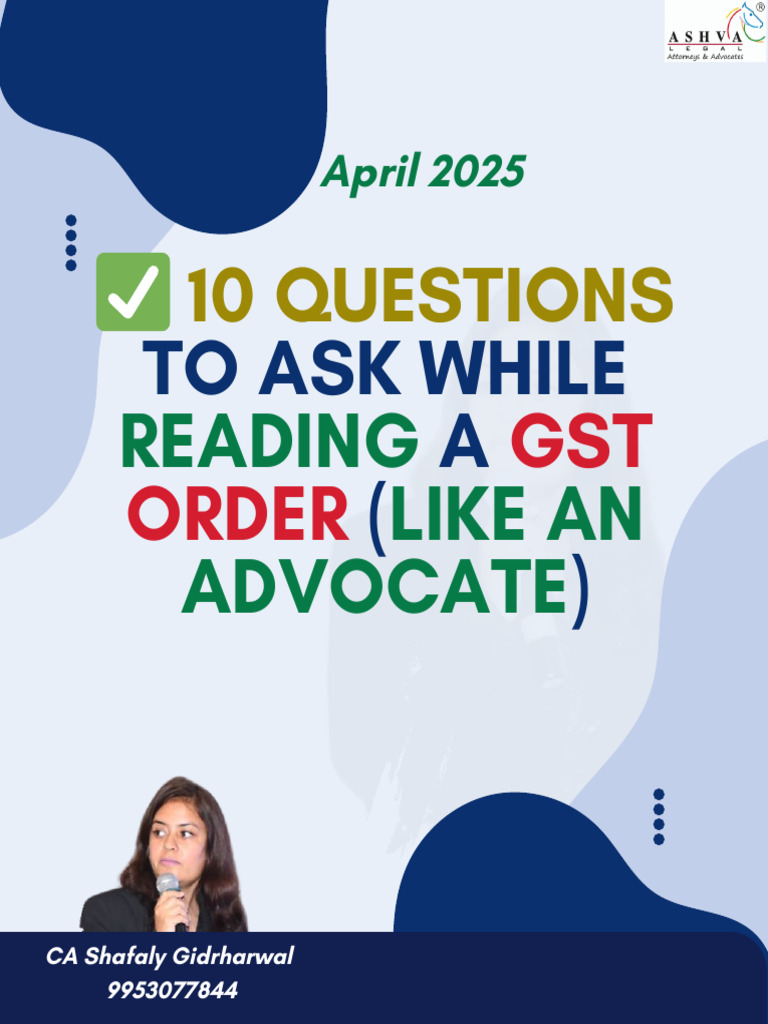 10 Questions To Ask While Reading A GST Order by CA Shaifaly Girdharwal ...