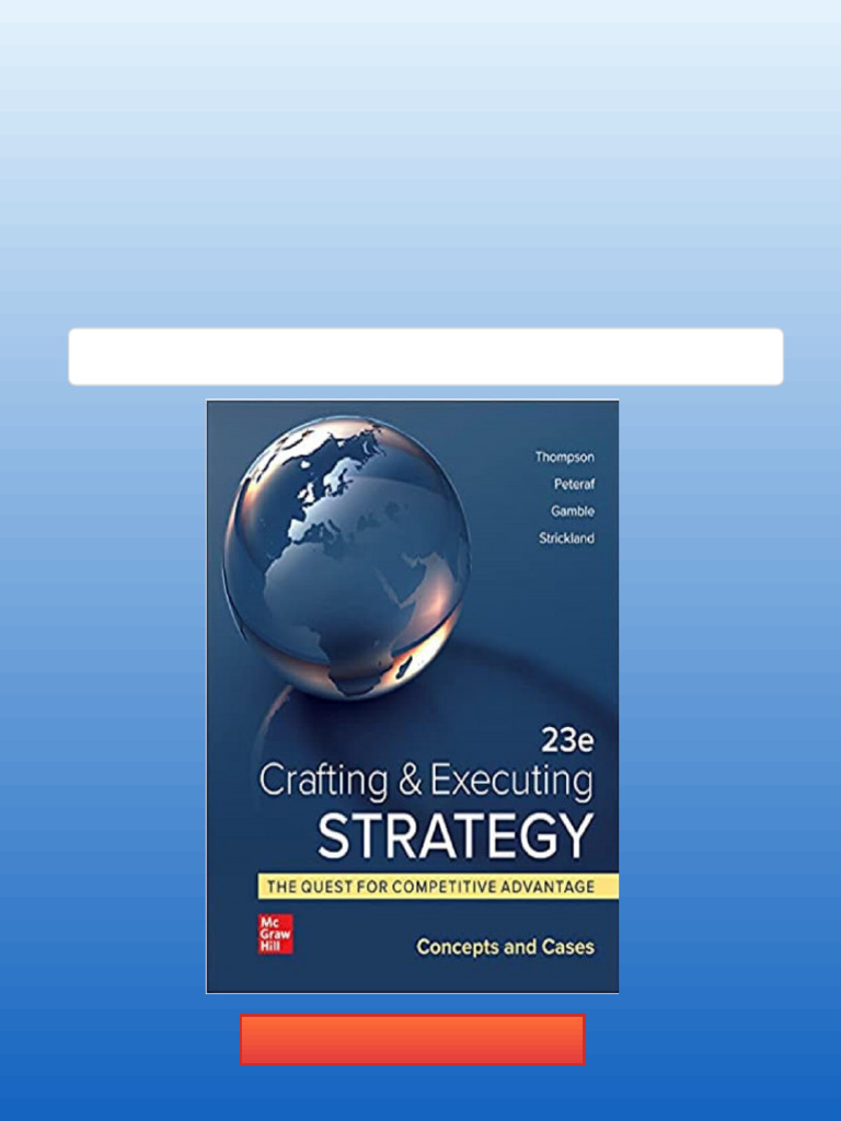 Crafting & Executing Strategy: The Quest for Competitive Advantage ...