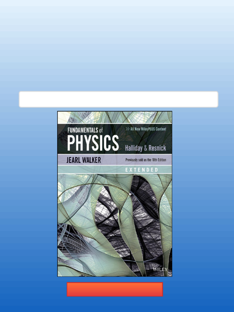 Fundamentals of Physics 10th Edition by David Halliday, Robert Resnick, Jearl Walker 1119446570 ...