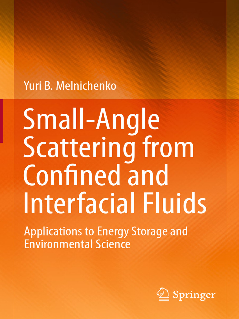 Yuri Melnichenko-Small Angle Scattering From Confined and Interfacial Fluids Applications | PDF ...