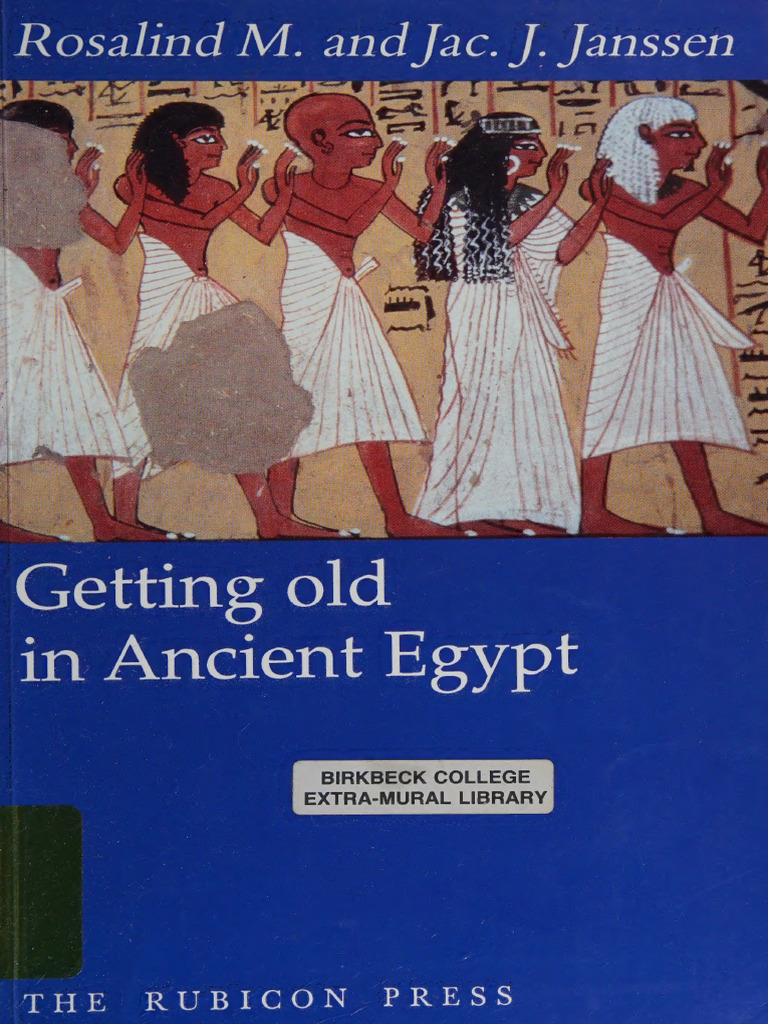 Getting Old in Ancient Egypt - Janssen, Jac - J - , Janssen, Rosalind M ...