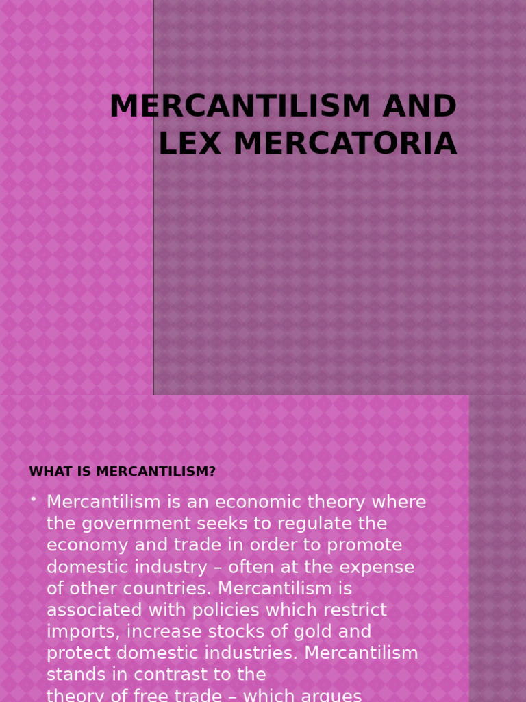Mercantilism and Lex Mercatoria | PDF | Mercantilism | Free Trade