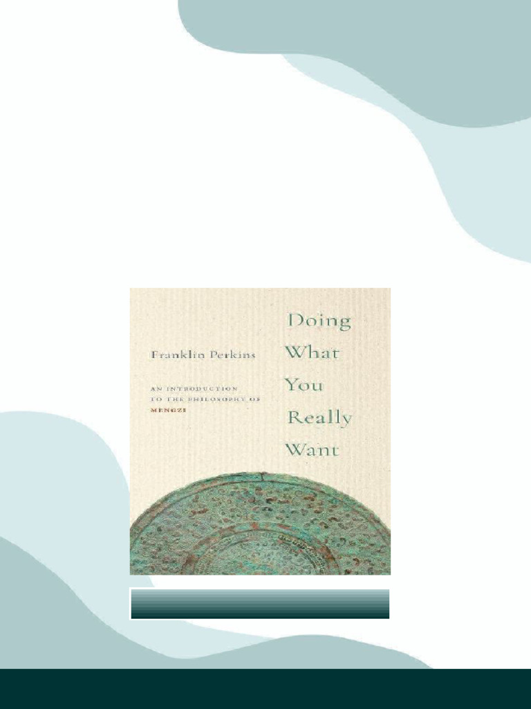 Doing What You Really Want: An Introduction to the Philosophy of Mengzi ...