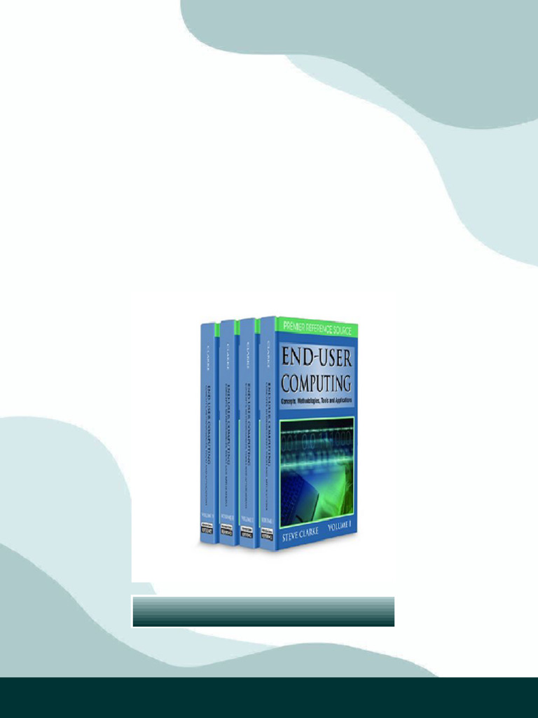 End user Computing Concepts Methodologies Tools and Applications 1st ...