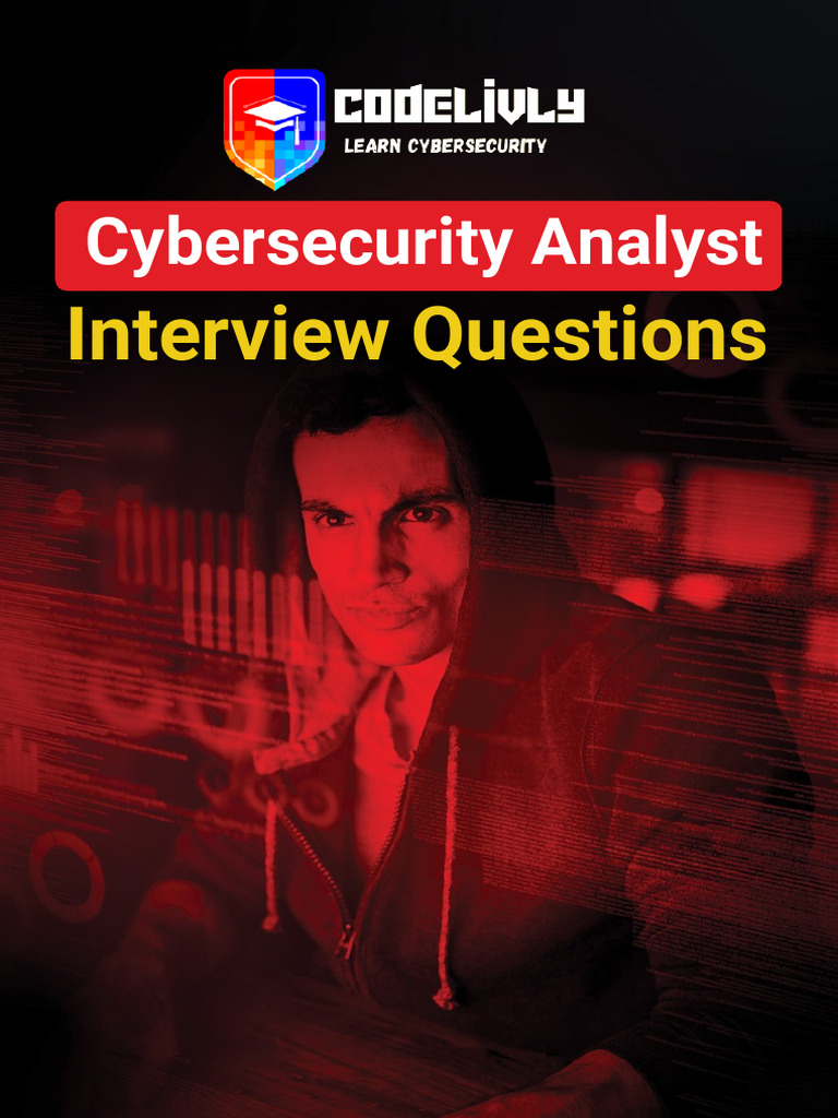 Cybersecurity Analyst Interview Questions | PDF | Security | Computer Security
