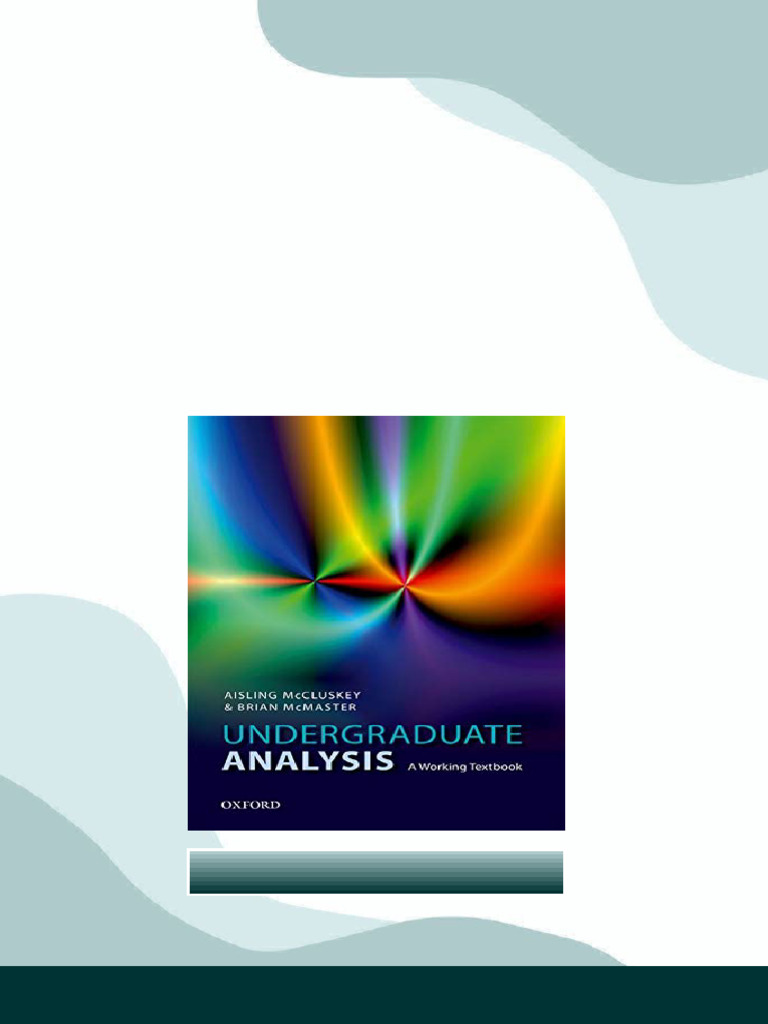 Undergraduate Analysis: A Working Textbook Aisling Mccluskey online pdf | PDF | Continuous ...