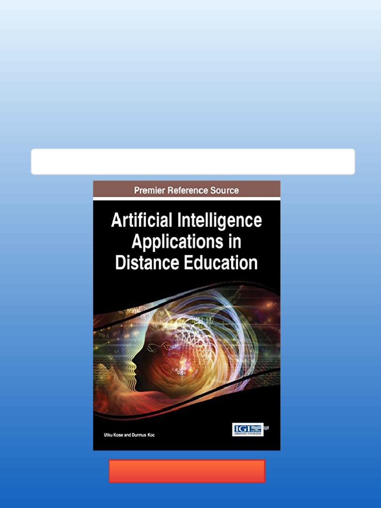 Artificial Intelligence Applications in Distance Education 1st Edition Utku Kose online reading ...