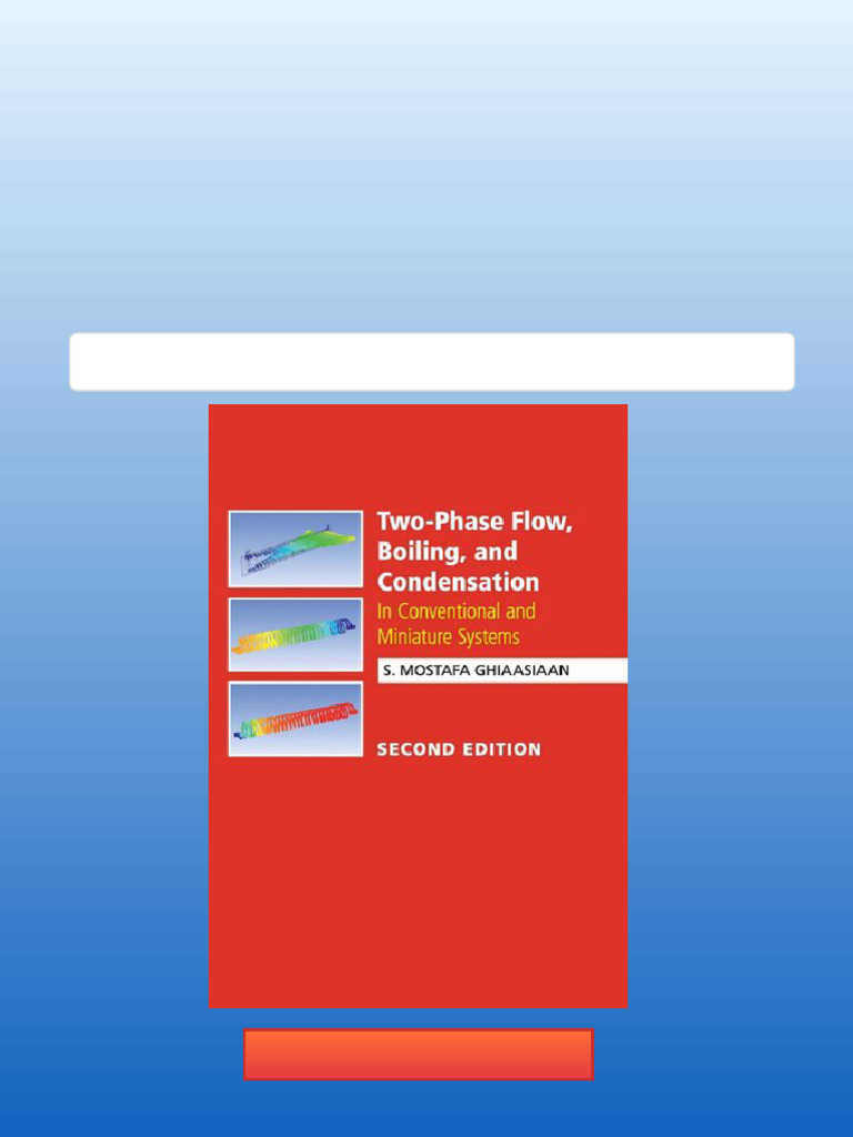 Two Phase Flow Boiling and Condensation In Conventional and Miniature ...