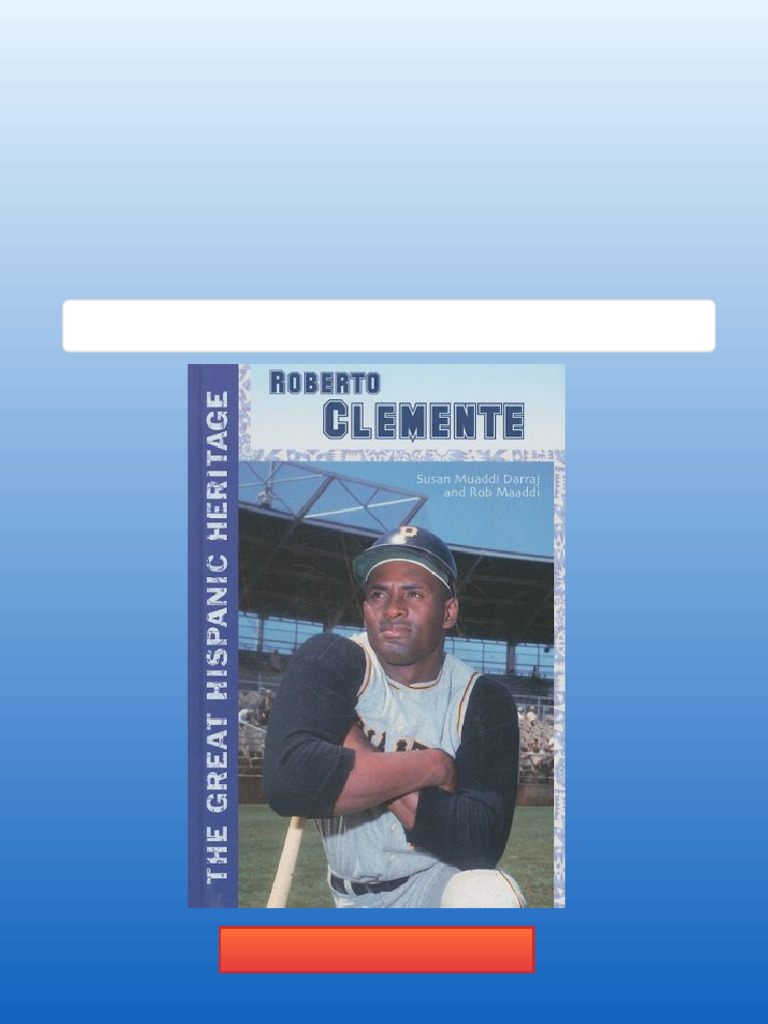 Roberto Clemente The Great Hispanic Heritage 1st Edition Susan Muaddi ...