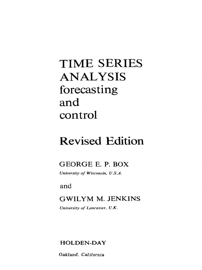 Box and Jenkins - Time Series Analysis Forecasting and Control. Revised Edition | PDF