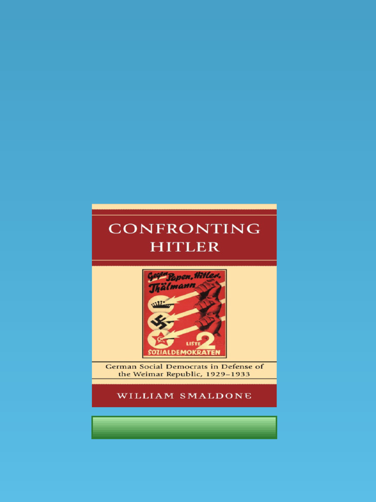 (Ebook) Confronting Hitler: German Social Democrats in Defense of The ...