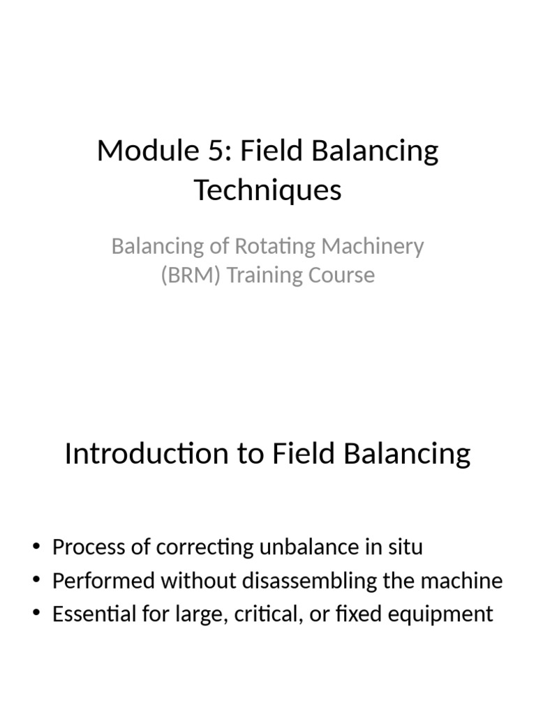 BRM Module 5 Field Balancing | PDF | Applied And Interdisciplinary Physics