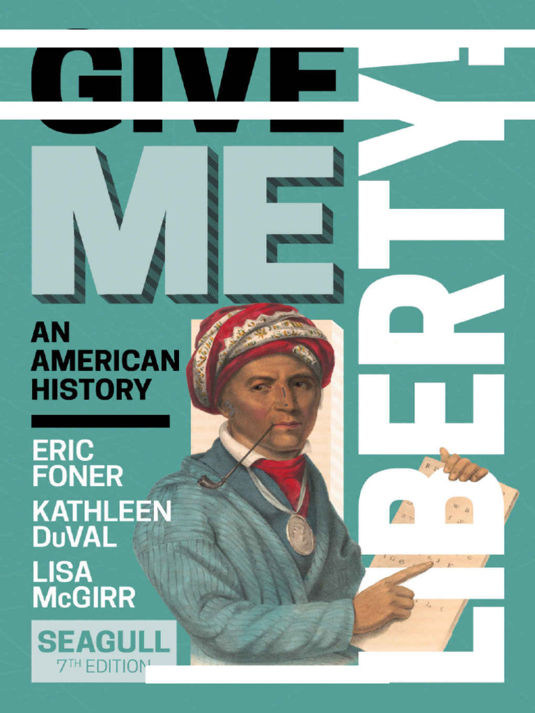 Give Me Liberty 7th Edition Overview | PDF