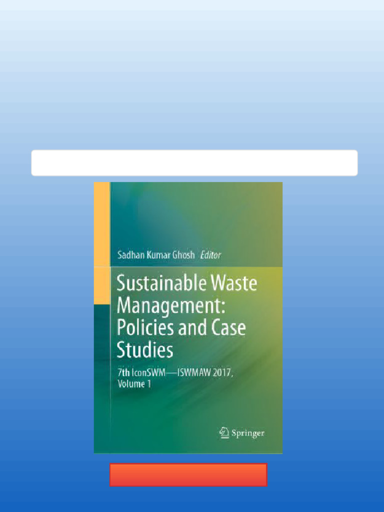 Sustainable Waste Management Policies and Case Studies 7th IconSWM ISWMAW 2017 Volume 1 Sadhan ...
