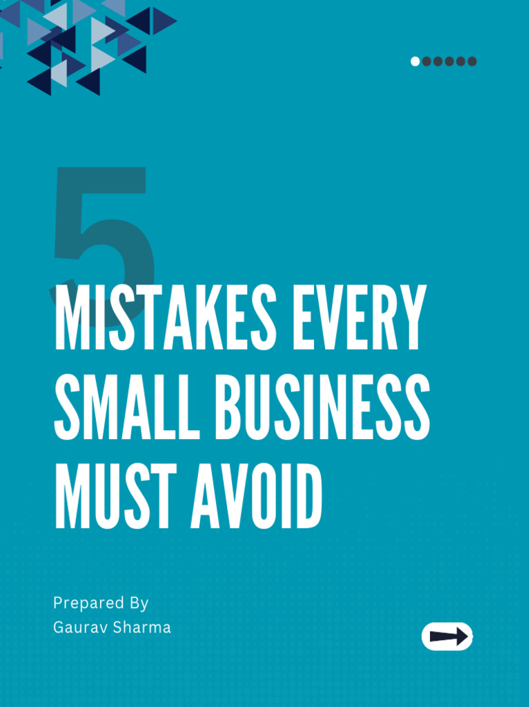 5 Mistakes Every Small Business Must Avoid | PDF