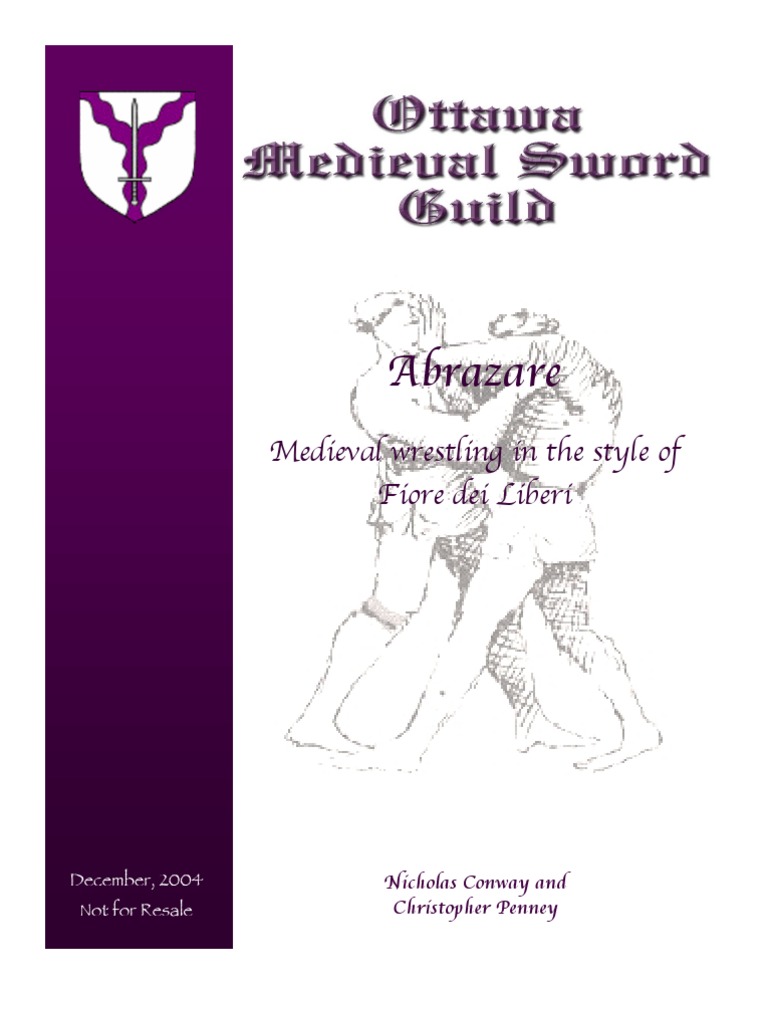 Abrazare: Medieval Wrestling in The Style of Fiore Dei Liberi | PDF ...