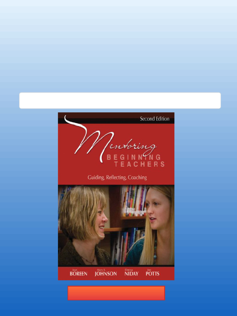 Mentoring Beginning Teachers Second Edition Guiding Reflecting Coaching ...