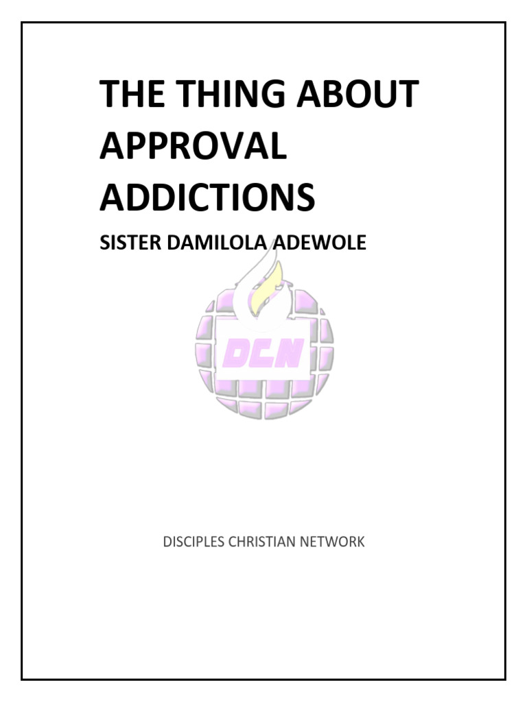 The Thing About Approval Addictions by Sister Damilola | PDF | Jesus ...