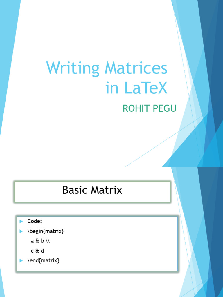 Writing Matrices in Latex: Rohit Pegu | PDF
