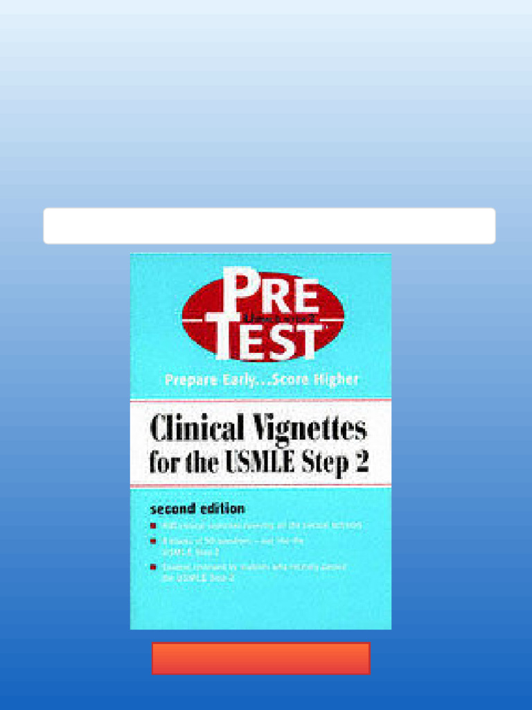 PreTest clinical vignettes for the USMLE step 2 PreTest self assessment ...