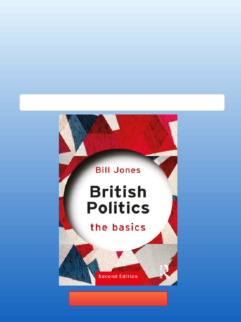 British Politics The Basics 2nd Edition Bill Jones Ready to Read | PDF