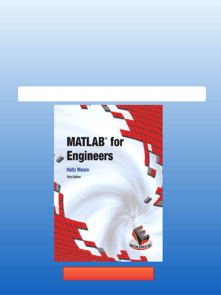 MATLAB For Engineers 3rd Edition Holly Moore Updated 2025 | PDF | Matlab | Equations