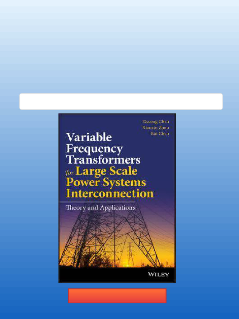 Variable Frequency Transformers for Large Scale Power Systems Interconnection Theory and ...