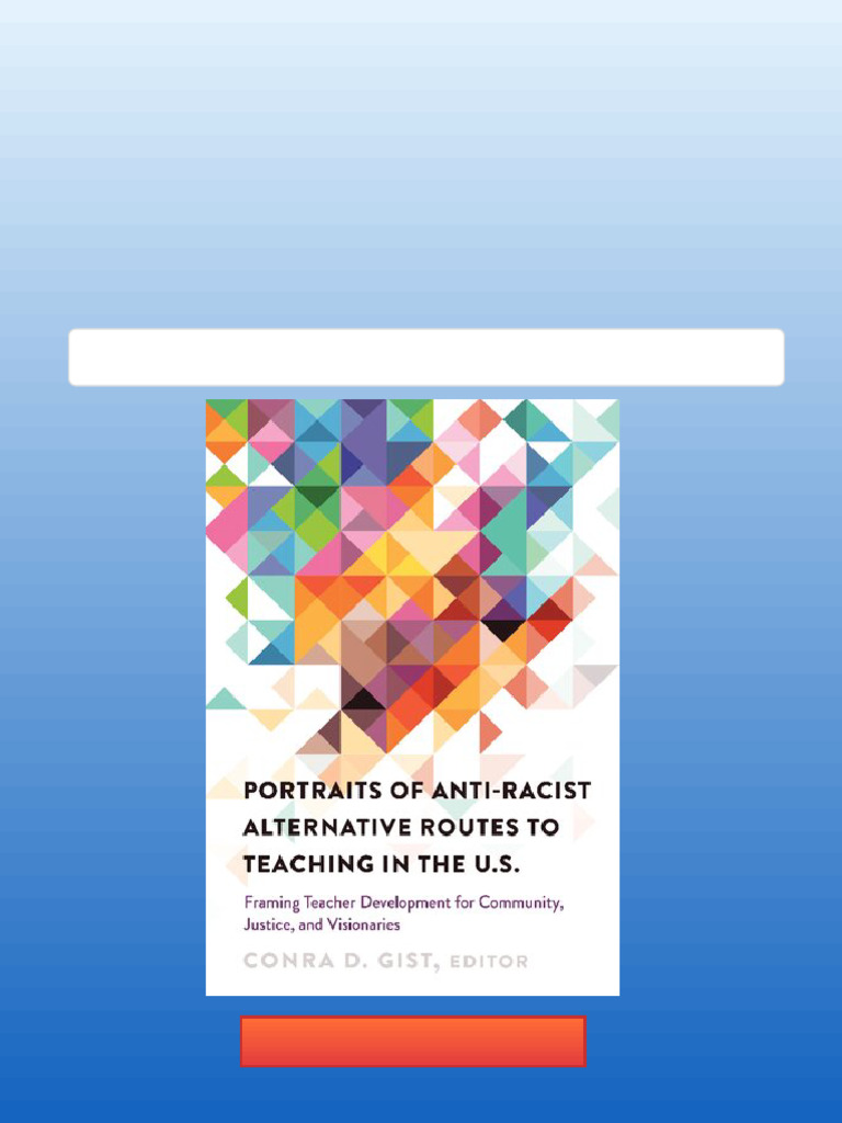 Portraits of Anti Racist Alternative Routes To Teaching in The U S ...