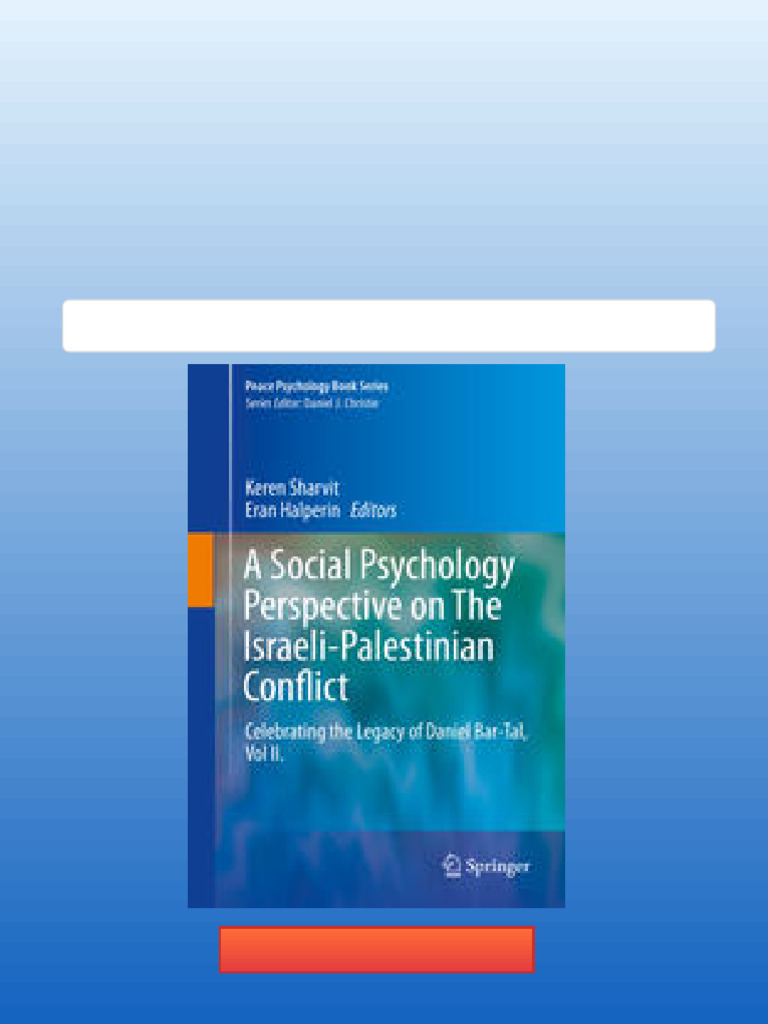 489A Social Psychology Perspective On The Israeli Palestinian Conflict ...
