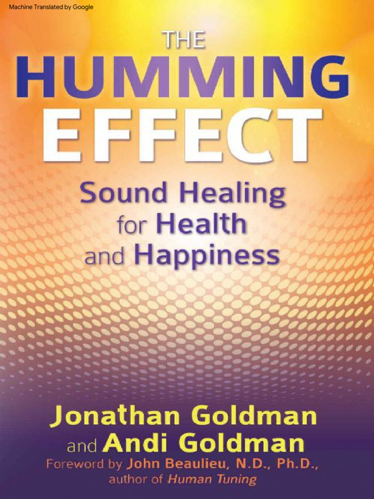 The Humming Effect Sound Healing For Health and Happiness | PDF ...
