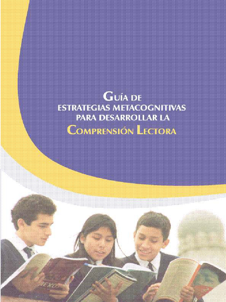 Guía de Estrategias Metacognitivas para Desarrollar La Comprensión ...