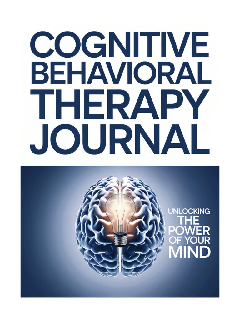 Cognitive Behavioral Therapy (CBT) Journal | PDF | Thought | Anxiety