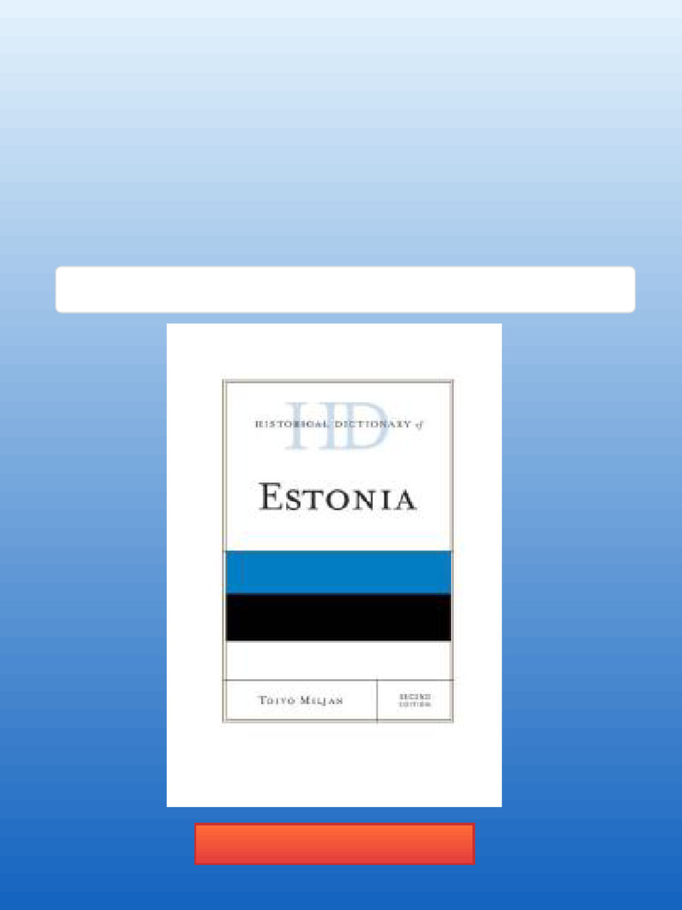Historical Dictionary of Estonia 2nd Edition Toivo Miljan No Waiting ...