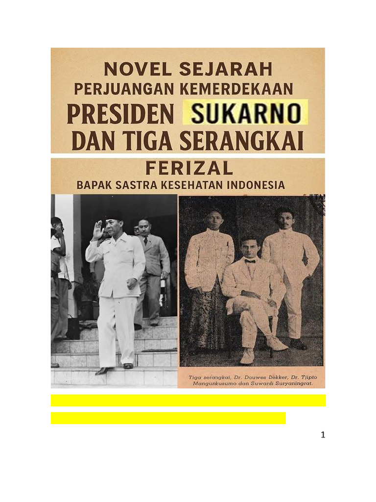 NOVEL SEJARAH PERJUANGAN KEMERDEKAAN: PRESIDEN SUKARNO DAN TIGA SERANGKAI - Karya Ferizal Bapak ...