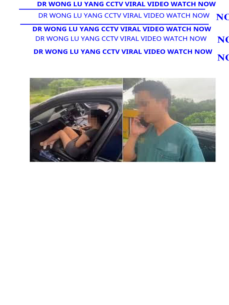 DR Wong Lu Yang CCTV Viral | PDF