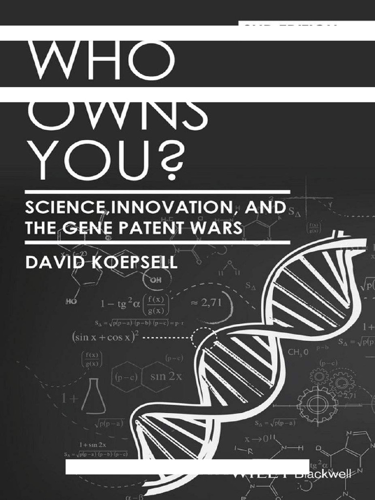 Who Owns You? (Science, Innovation, and The Gene Patent Wars) (2nd ...