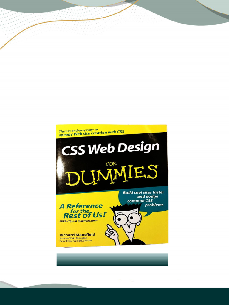 CSS Web Design For Dummies 1st Edition Richard Mansfield Full | PDF ...