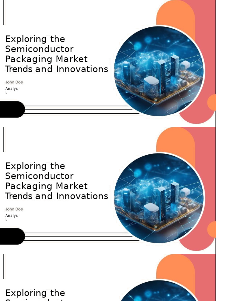 Exploring The Semiconductor Packaging Market Trends and Innovations PPT ...