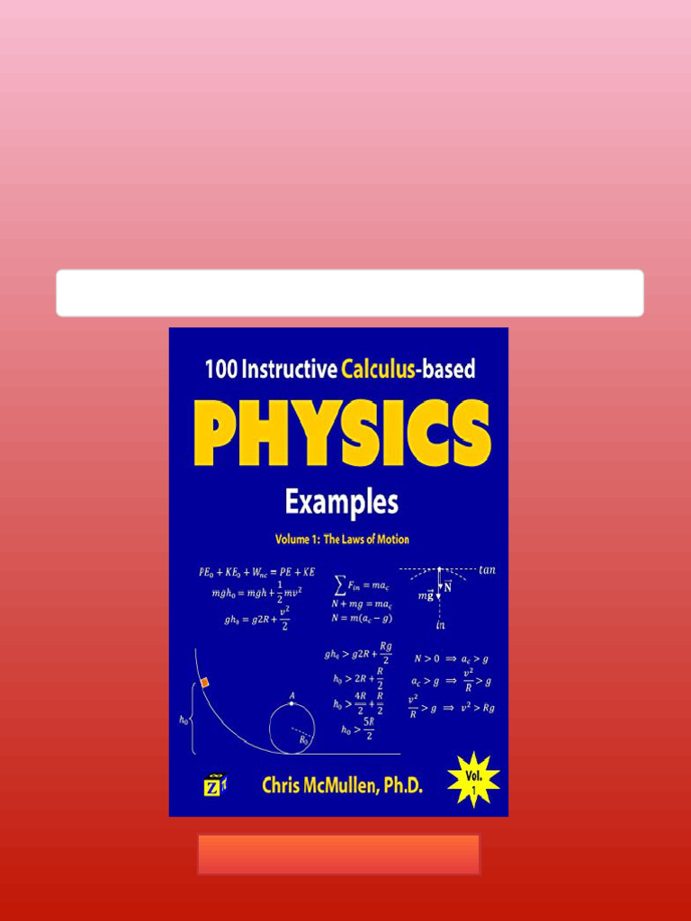 100 Instructive Calculus Based Physics Examples The Laws of Motion Calculus Based Physics ...